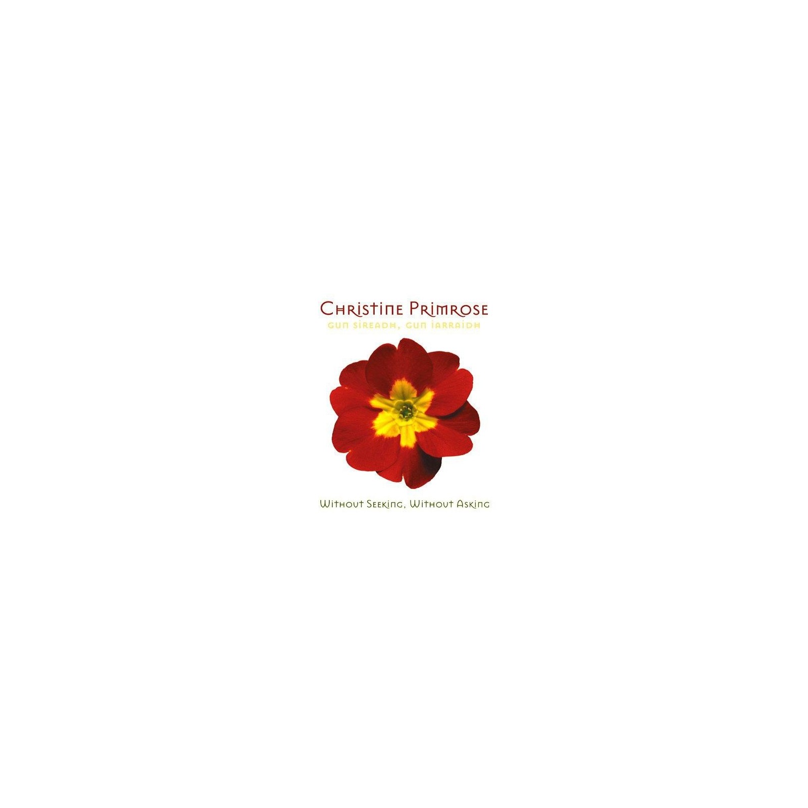 Christine Primrose - Gun Sireadh, Gun Iarraidh